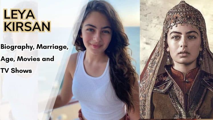 Leya Kırsan Biography, Marriage, Age, Movies and TV Shows | Turk Series