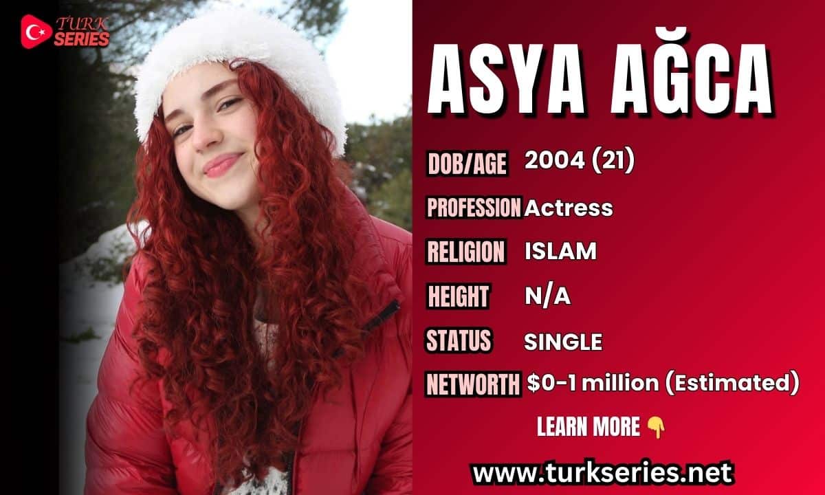 Asya Agca | Bio: Age, Height, Net Worth, Marriage & Lifestyle