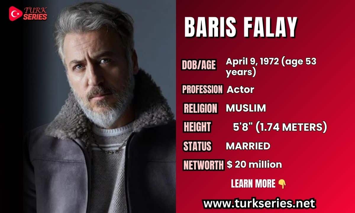 Barıs Falay| Bio: Age, Height, Net Worth, Marriage & Lifestyle