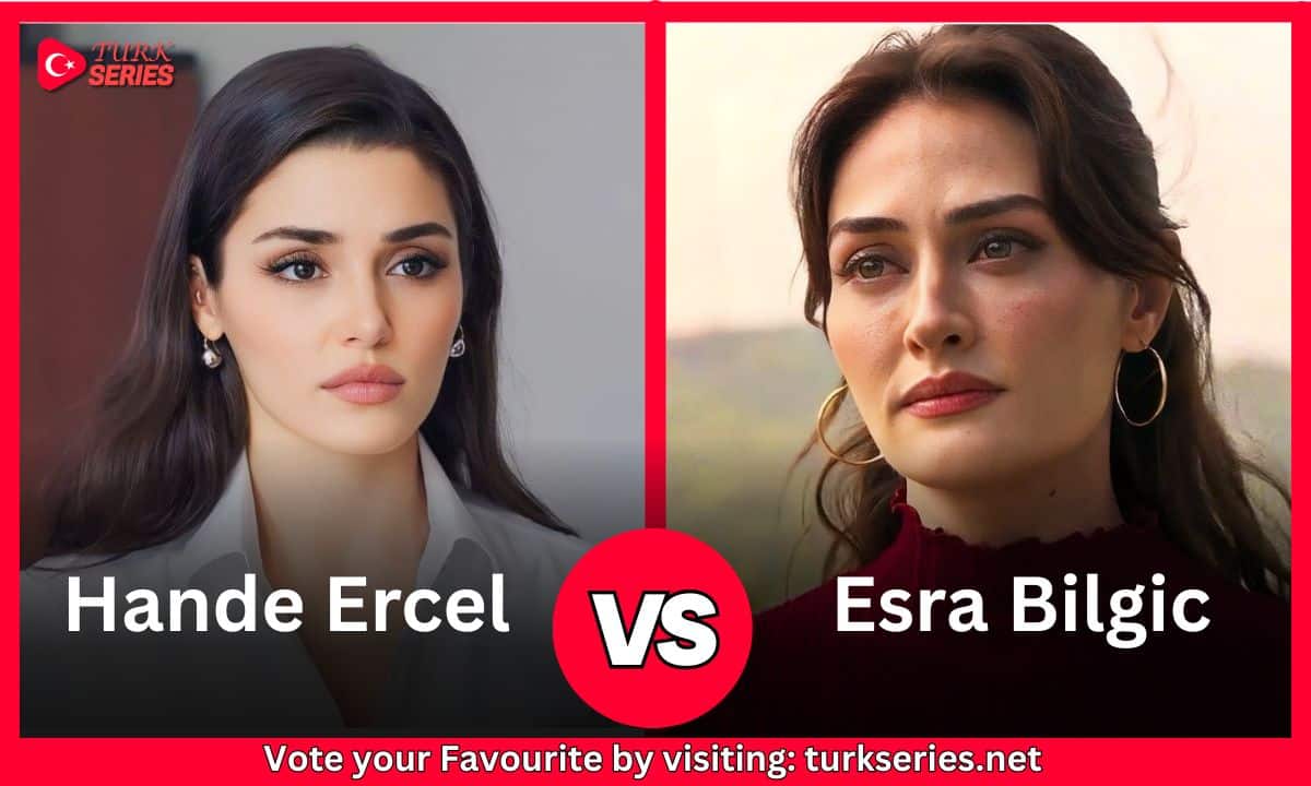 Esra Bilgic Vs Hande Ercel | Turk Series