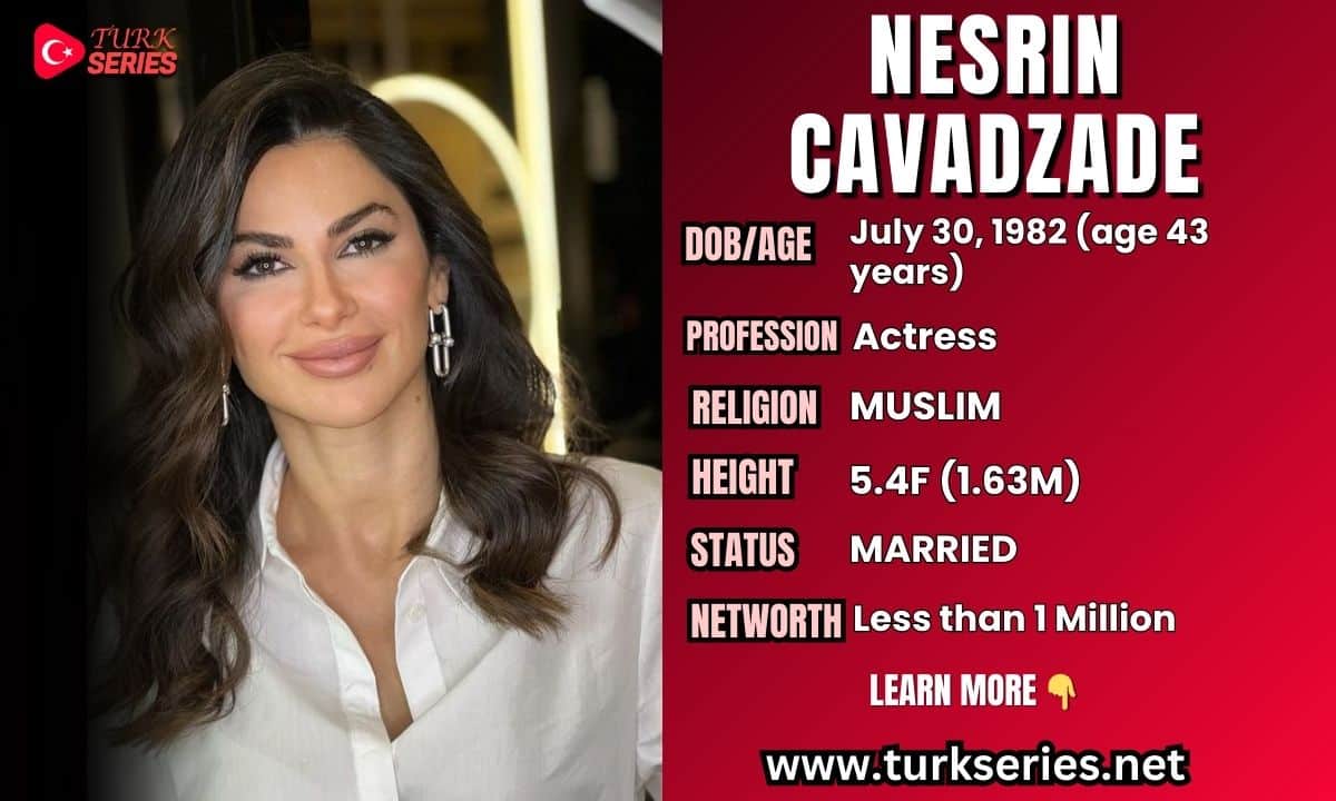Nesrin Cavadzad| Bio: Age, Height, Net Worth, Marriage & Lifestyle